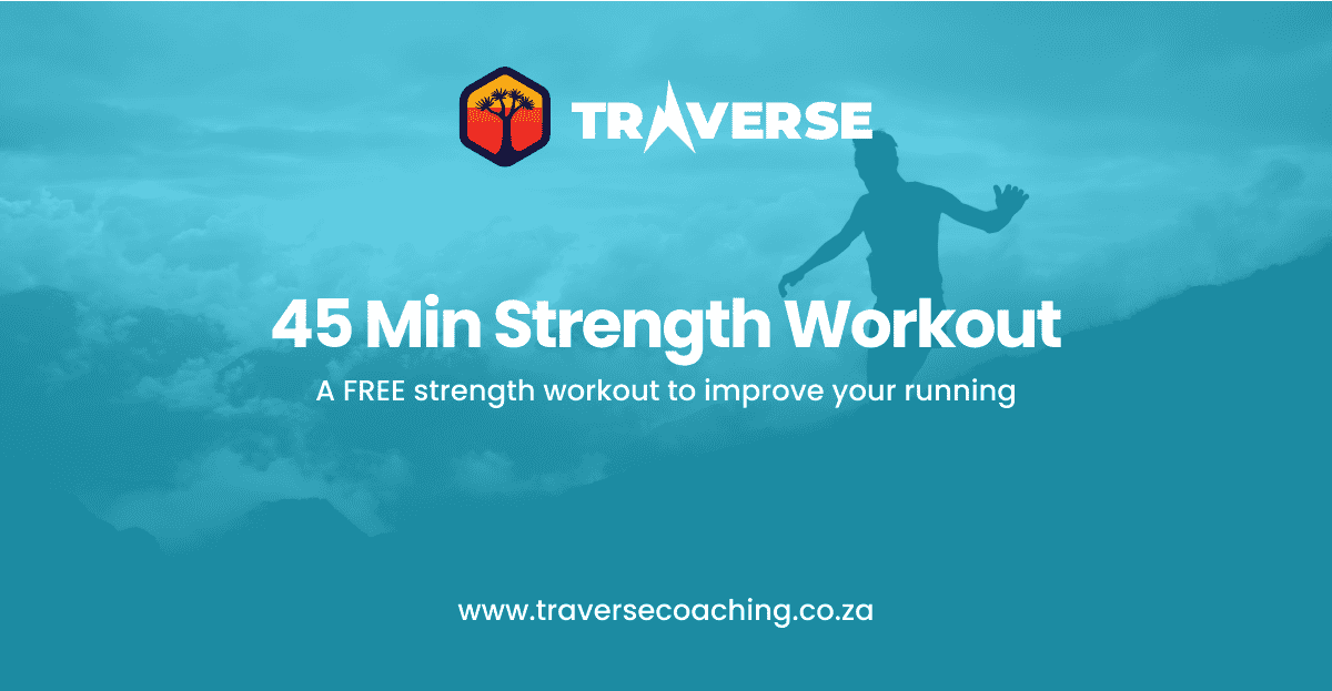 Freebie: 45 Min Runners Strength Workout Plan - Traverse Coaching